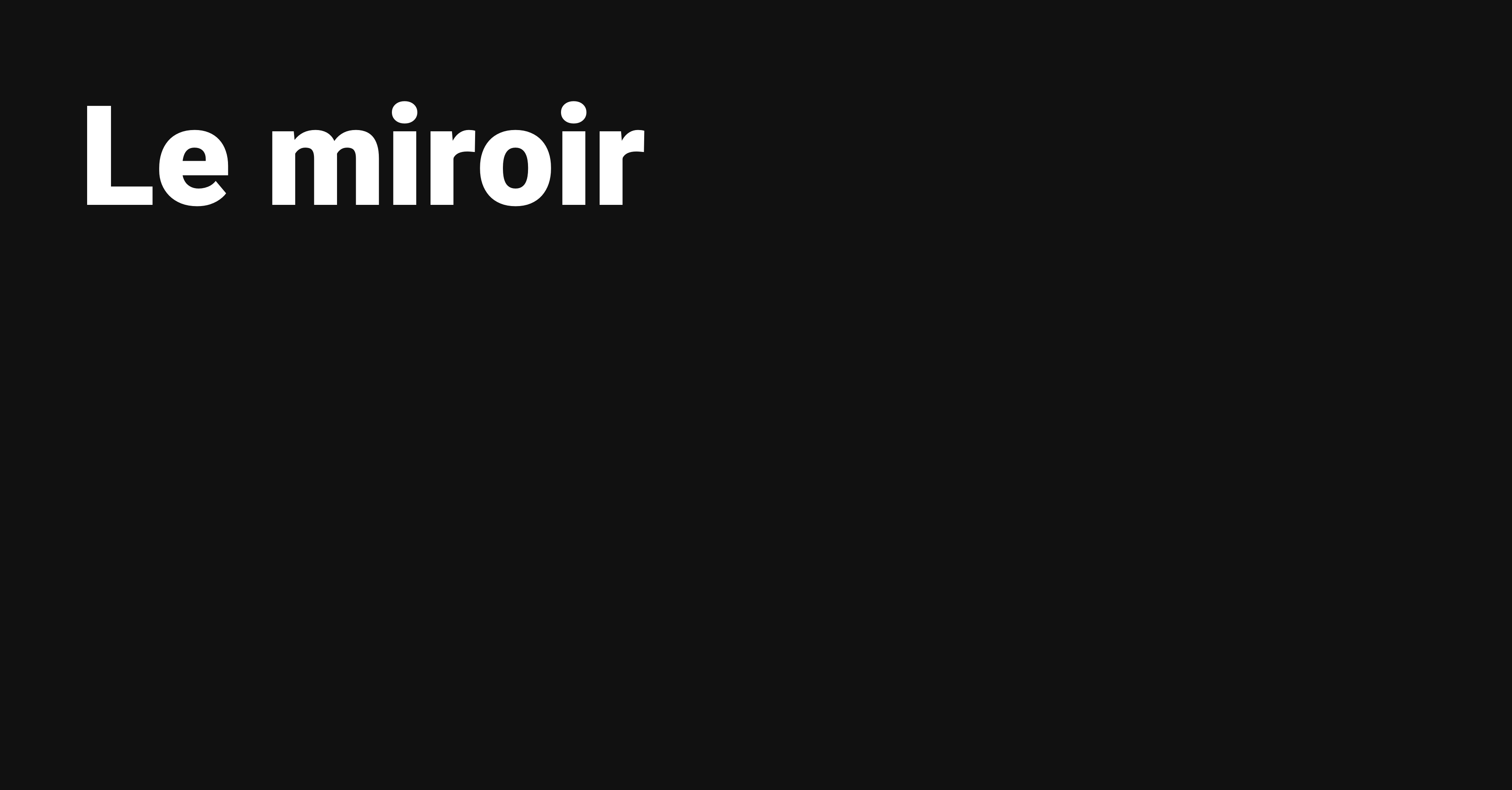 Le miroir | Atelier de Pierrot